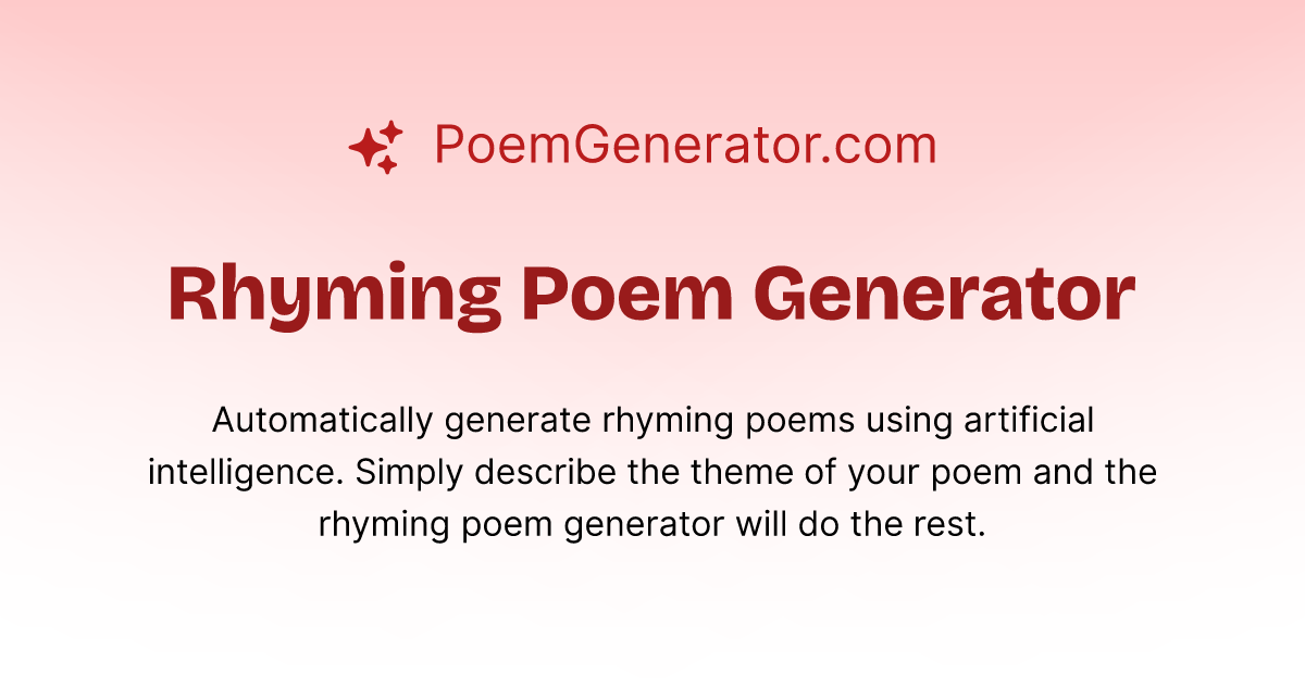 AI Rhyming Poem Generator – PoemGenerator.com AI Rhyming Poem Generator – PoemGenerator.com